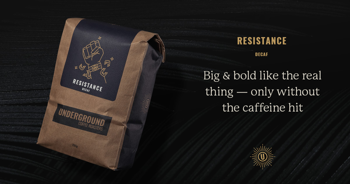 Resistance decaf — Underground Coffee Roasters